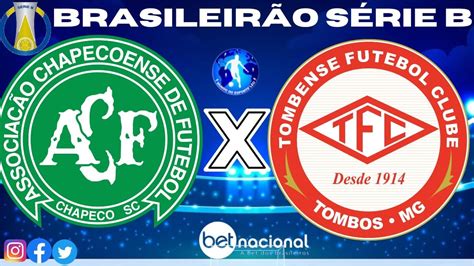 Chapecoense X Tombense L Brasileir O Serie B Ao Vivo