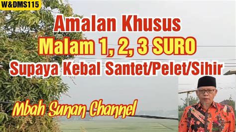 Amalan Khusus Malam Suro Supaya Kebal Santet Pelet Teluh Sihir