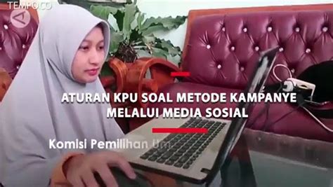Aturan KPU Soal Kampanye Melalui Media Sosial Video Dailymotion