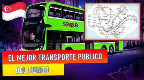 Singapur El sistema de transporte público más innovador del mundo