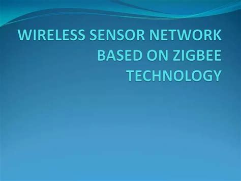 ppt wireless sensor network based on zigbee technology powerpoint presentation id 787951