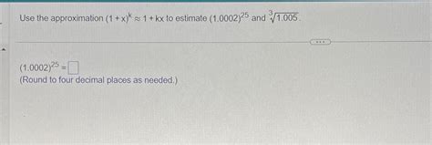 solved use the approximation 1 x k~~1 kx ﻿to estimate