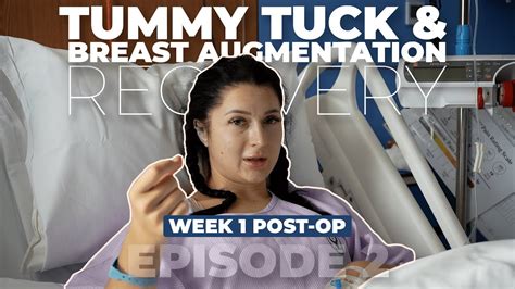 TUMMY TUCK BREAST AUGMENTATION SURGERY DAY Week 1 Of Recovery Post