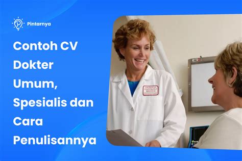 Contoh CV Dokter Umum Spesialis Dan Cara Penulisannya