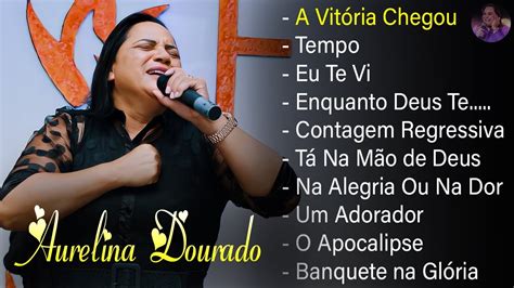 Aurelina Dourado A Vitória Chegou CD Completo 2022 atualizada Pra