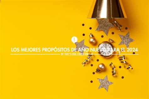 Los Mejores Propósitos de Año Nuevo para el 2024