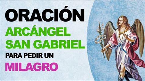 Significado Biblico Oracion Al Arcangel San Gabriel Para Pedir Por Un