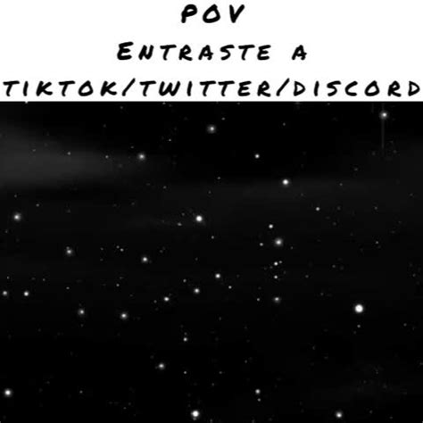 Pov Entraste A Tiktok Twitter Discord Meme Subido Por Engel98