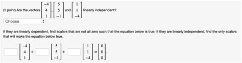 solved point are the vectors and linearly independent choose if they are linearly dependent