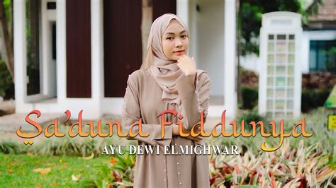 SA DUNA FIDDUNYA AYU DEWI ELMIGHWAR COVER MUSIC VIDEO YouTube