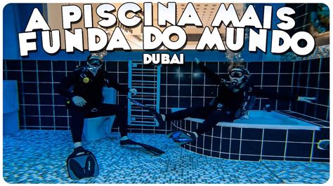 DEEP DIVE DUBAI A Piscina Mais Funda do Mundo Preço YouTube