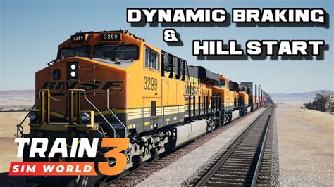 Hill Start Dynamic Braking Tutorial Playthrough Train Sim World 3