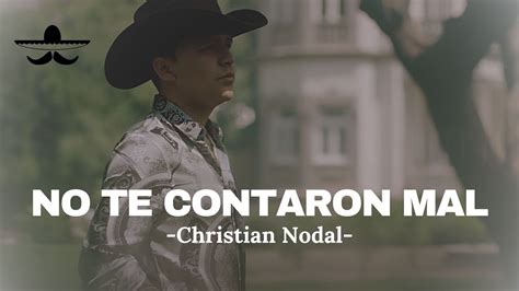 Christian Nodal No Te Contaron Mal LETRA YouTube