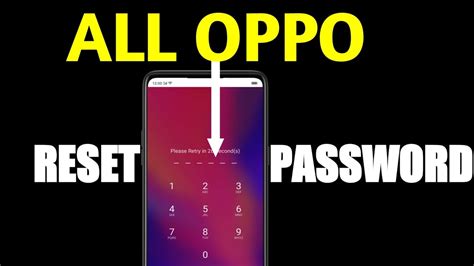 Oppo Reset Password How To Fix Forgot Lockscreen Password Any OPPO