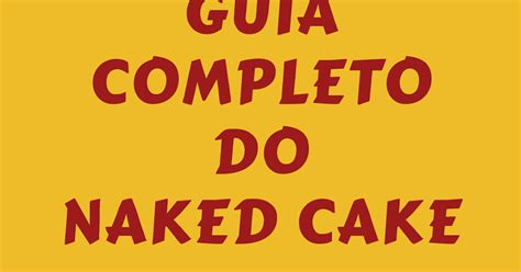 Dani Brigadeiro O Básico do Naked Cake