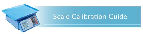 The Complete Guide To Scale Calibrations How To Calibrate