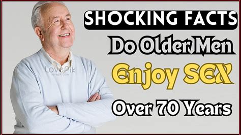 Do Older Men Enjoy Sex Over 70 Years Hidden And Amazing Secretfacts Healthzone Youtube