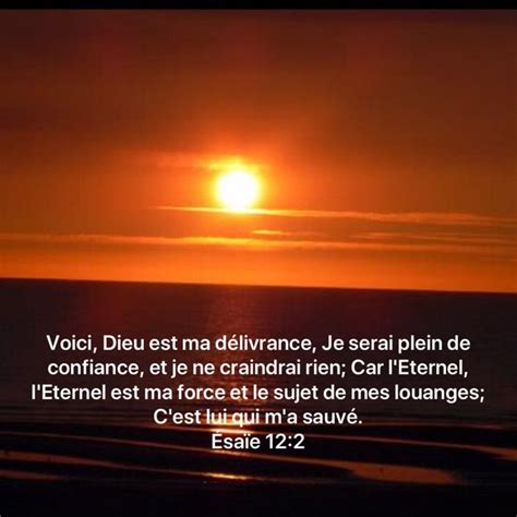 Ésaïe 12 2 Voici Dieu est ma délivrance Je serai plein de confiance