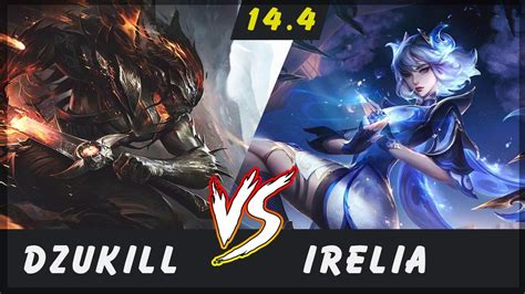 Dzukill Yasuo Vs Irelia TOP Patch 14 4 Yasuo Gameplay YouTube
