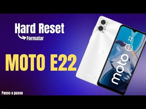 COMO FORMATAR MOTO E22 HARD RESET MOTO E22 YouTube