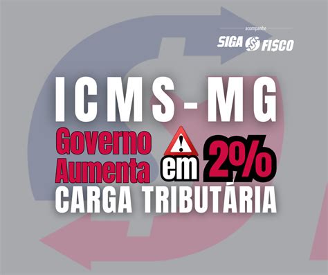 ICMS MG aumenta alíquota do imposto Siga o Fisco