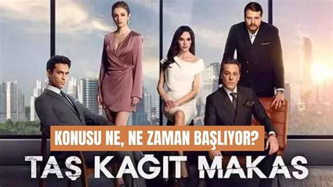 Taş Kağıt Makas dizi oyuncuları kimler konusu ne Taş Kağıt Makas ne