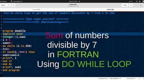 do while loop in fortran to calculate sum of numbers divisible by 7 youtube