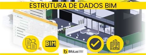 Estrutura de dados BIM guia completo para ferramentas de estruturação