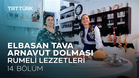 Elbasan Tava Arnavut Dolması Rumeli Lezzetleri 14 Bölüm YouTube