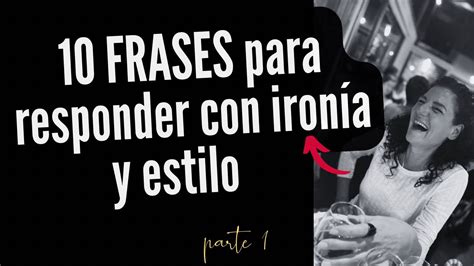 Frases De Ironia Frases Bonitas Tu Portal De Referencia