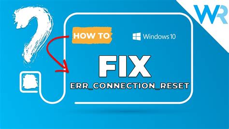 How To Fix ERR CONNECTION RESET In Windows Browsers YouTube