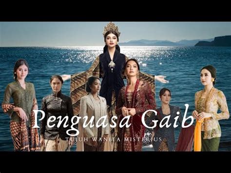 Tujuh Ratu Penguasa Alam Gaib Di Nusantara Berkuasa Laut Selatan