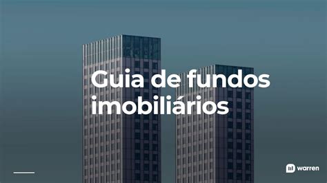 Como investir em fundos imobiliários um guia para você começar agora