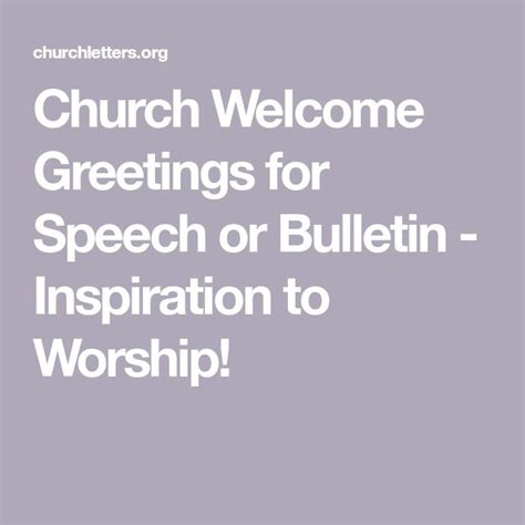 Church Welcome Greetings For Speech Or Bulletin Inspiration To
