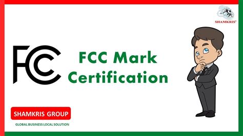 Fcc Mark Certification Shamkris Group Youtube