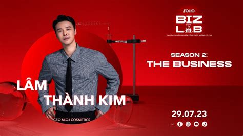 BizLab SS2 EP2 LÂM THÀNH KIM CEO M O I COSMETICS YouTube