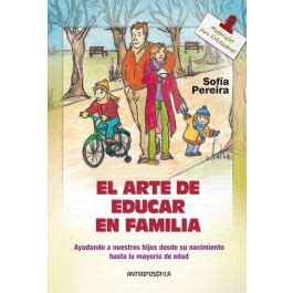 ARTE DE EDUCAR EN FAMILIA EL Ayudando A Ntrs Hijos Desde Su Tienda