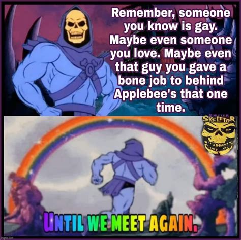 Image Tagged In Someone You Know Is Gay Imgflip