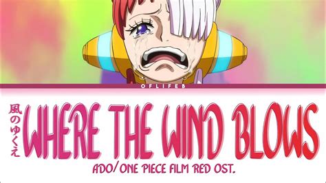 ADO WHERE THE WIND BLOWS One Piece Film Red OST Lyrics YouTube