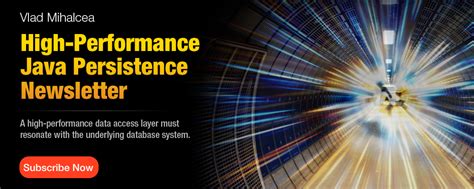 High Performance Java Persistence Newsletter Issue 14 Vlad Mihalcea