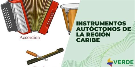 Instrumentos autóctonos de la región Caribe Colombia Verde