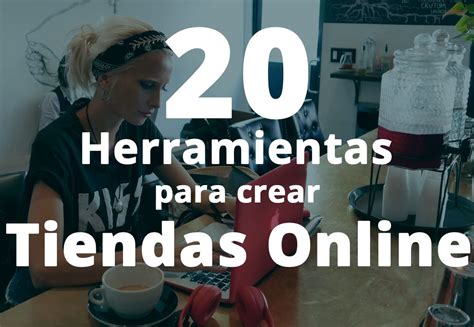 Las Mejores 20 Webs Para Crear TIENDAS ONLINE Comparativa