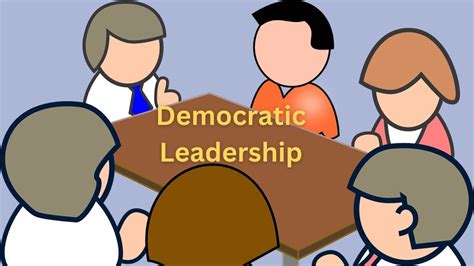 What Is Democratic Leadership Features Pros Cons