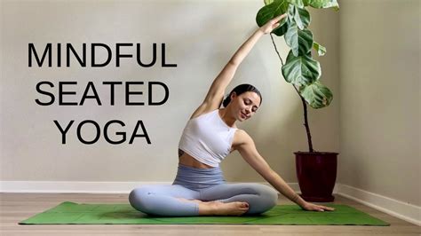 Mindful Seated Yoga 25 Min Beginner Friendly Stretches All Levels