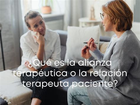 Alianza terapéutica Tipos de Relación Terapeuta paciente