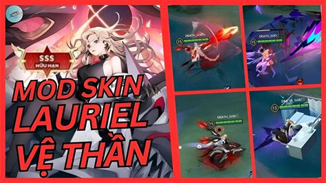 MOD SKIN LAURIEL THỨ NGUYÊN VỆ THẦN MỚI NHẤT FULL HIỆU ỨNG KHÔNG LỖI