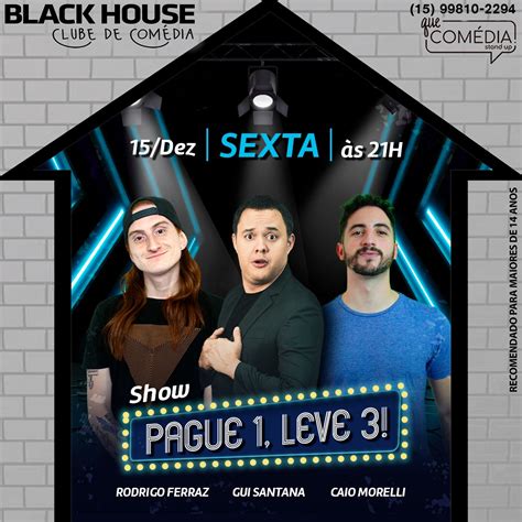 Gui Santana Rodrigo Ferraz E Caio Morelli Black House Clube De