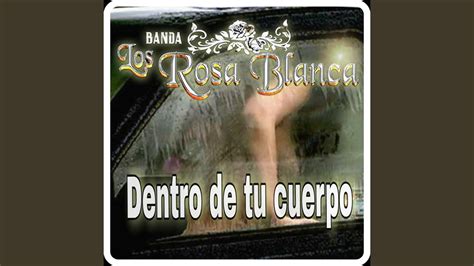 Dentro De Tu Cuerpo YouTube