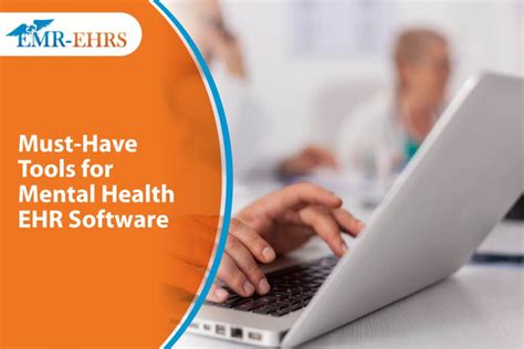 Must Have Tools For Mental Health EHR Software EMR EHRS