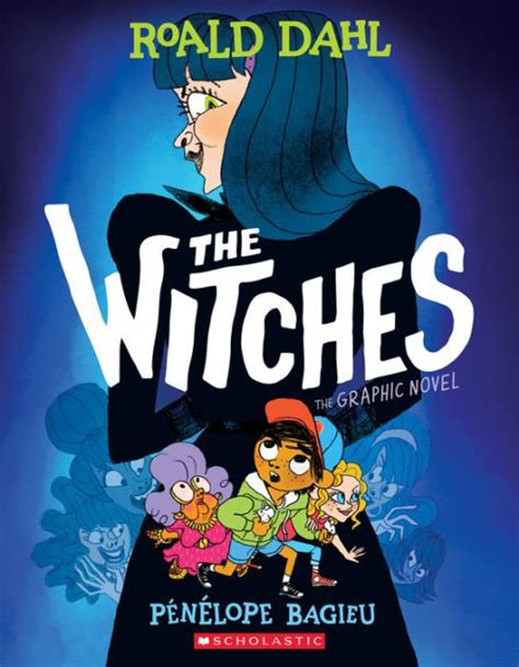 The Witches The Graphic Novel by Roald Dahl Pénélope Bagieu